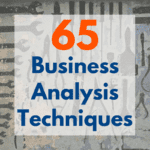 65 Business Analysis Techniques